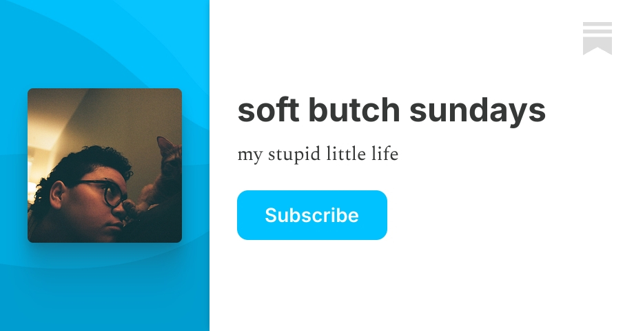 soft butch sundays | Substack