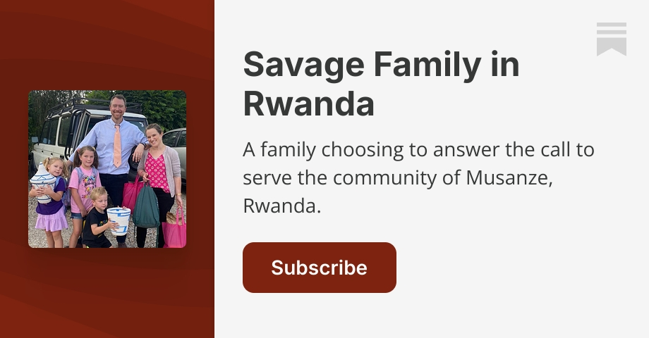 Savage Family in Rwanda | Thom Savage | Substack