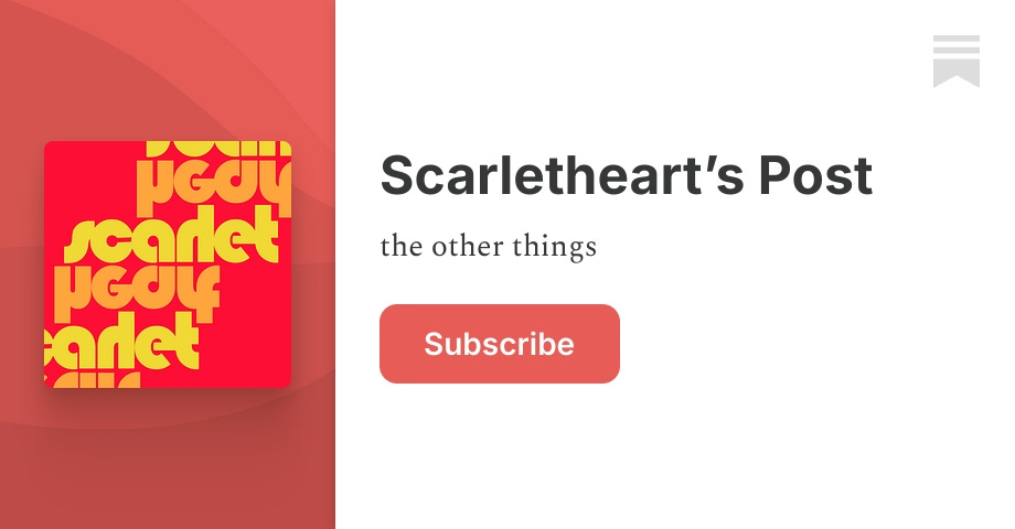 Scarletheart’s Post | Substack