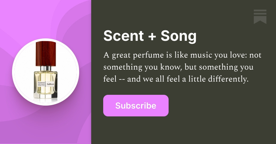 Scent + Song | Substack