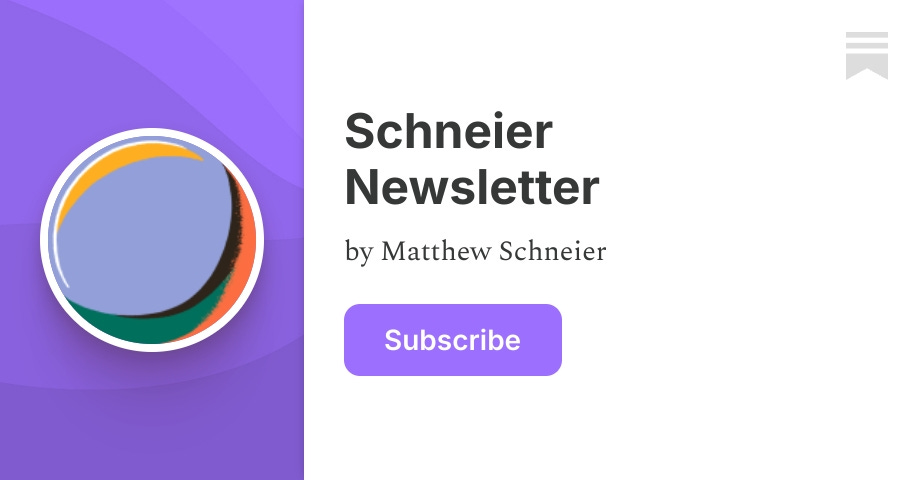 Schneier Newsletter | Matthew Schneier | Substack