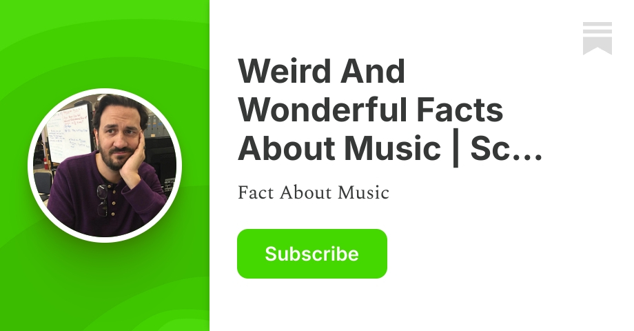 Weird And Wonderful Facts About Music | Scott Biski | Substack