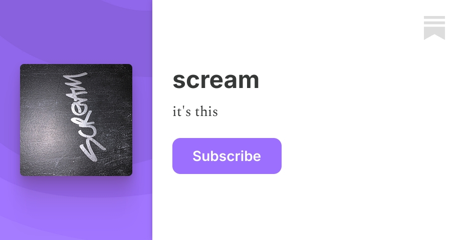 scream | lily puckett | Substack