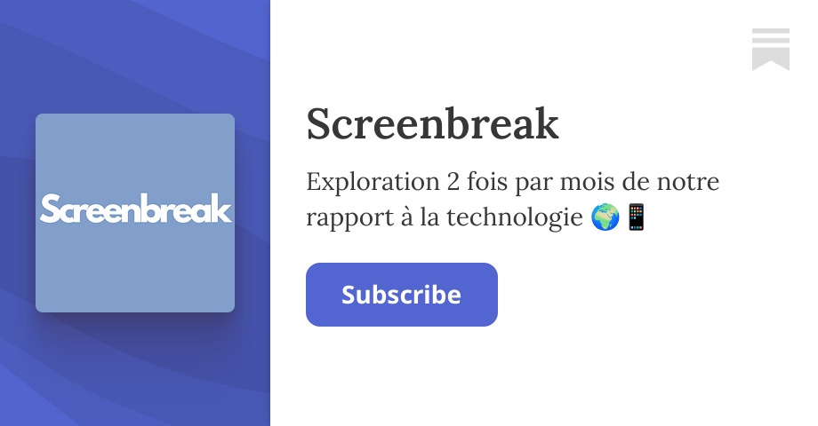 Screenbreak | Julien Rousset | Substack