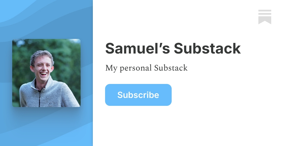 Samuel’s Substack - by Samuel Cole - Samuel’s Substack