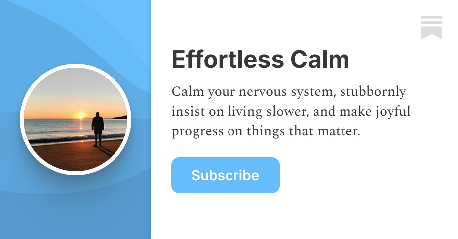 Effortless Calm | Sean | Substack