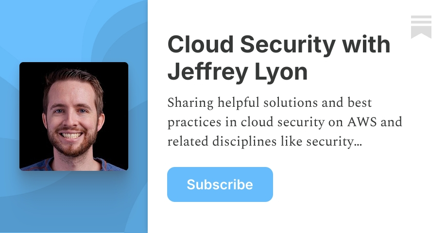 Cloud Security with Jeffrey Lyon | Substack