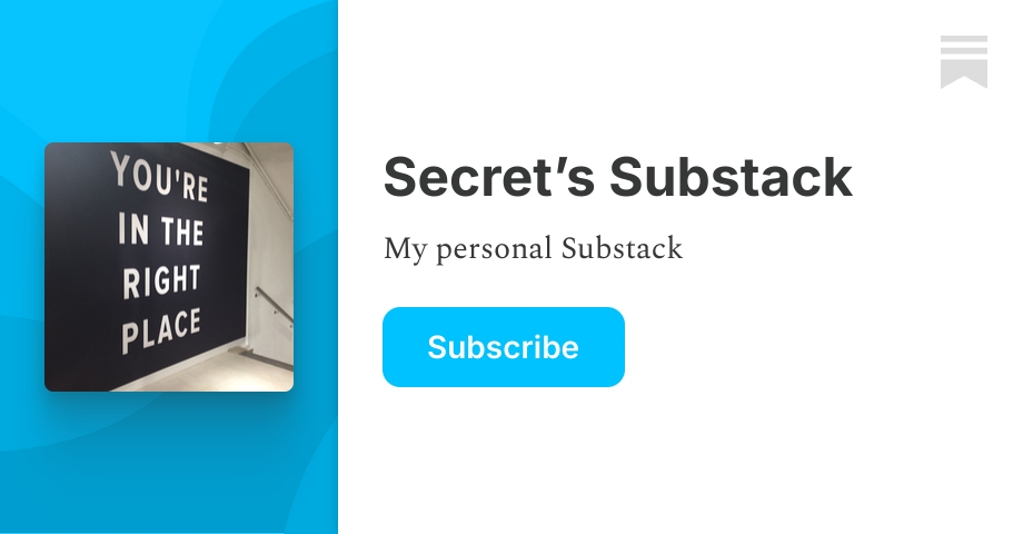 Secret’s Substack | Secret hideout | Substack