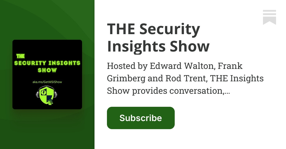 The Microsoft Security Insights Show | Rod Trent | Substack