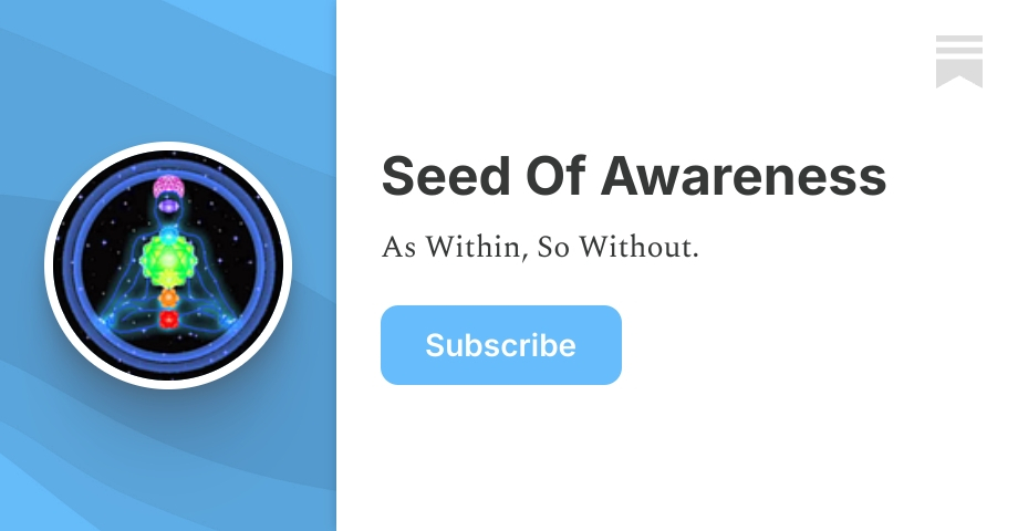 Seed Of Awareness | The Cosmic Guide | Substack