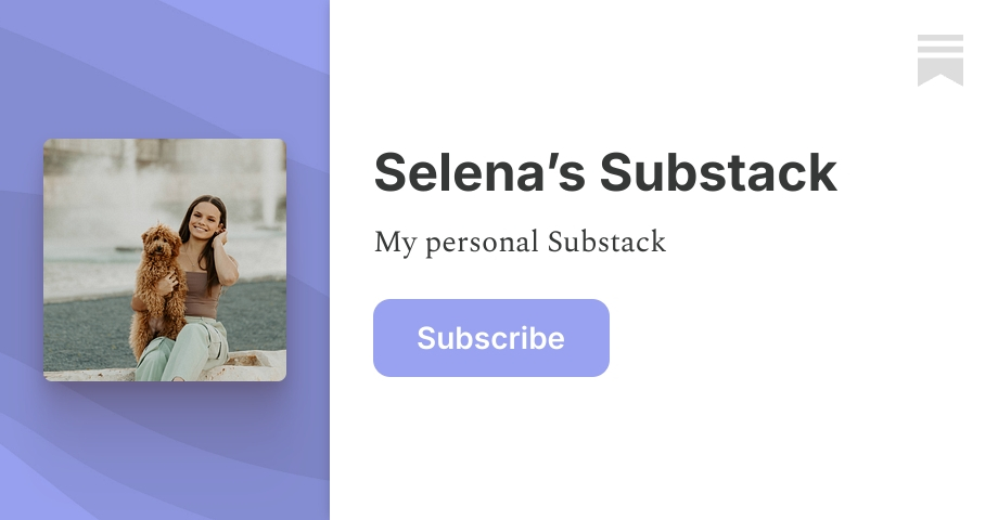 Selena’s Substack | Selena Noch | Substack