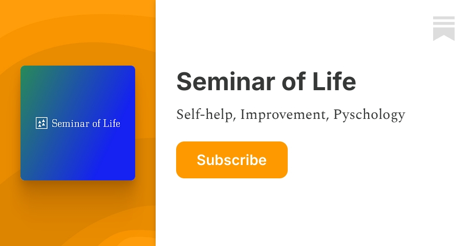 Seminar of Life | Sunny Gill | Substack