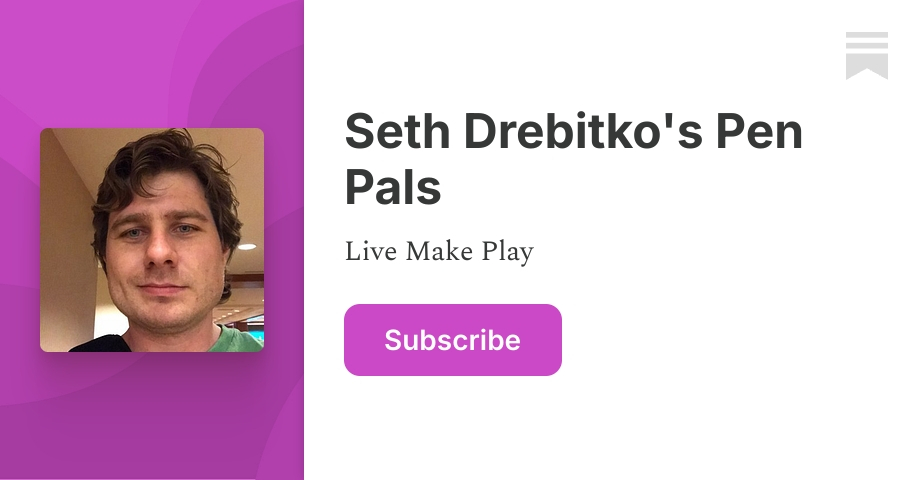 Seth Drebitko's Pen Pals | Substack