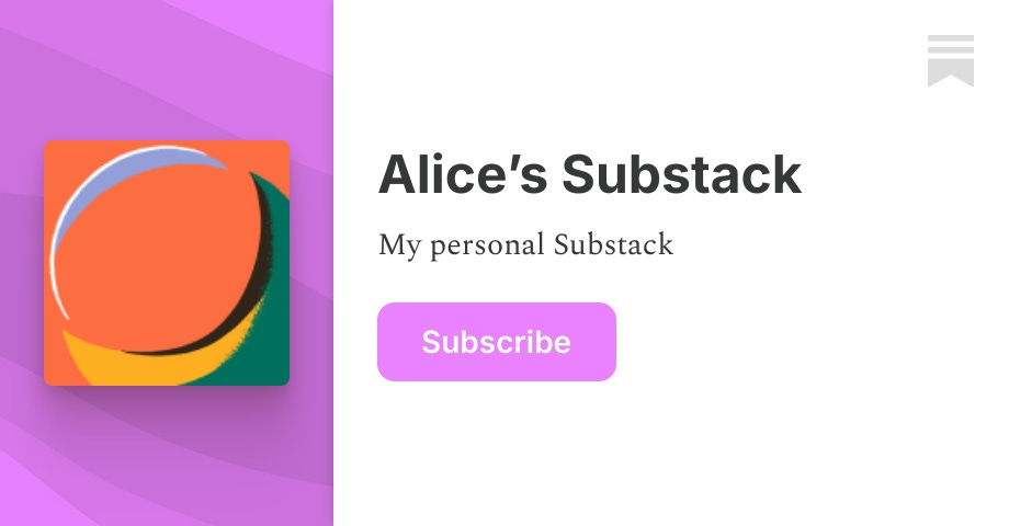Alice’s Substack | Substack