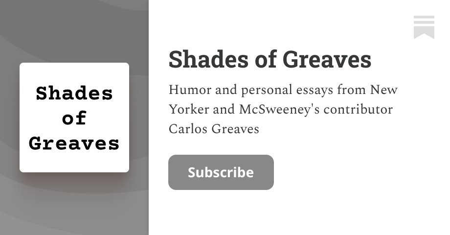 Shades of Greaves | Carlos Greaves | Substack