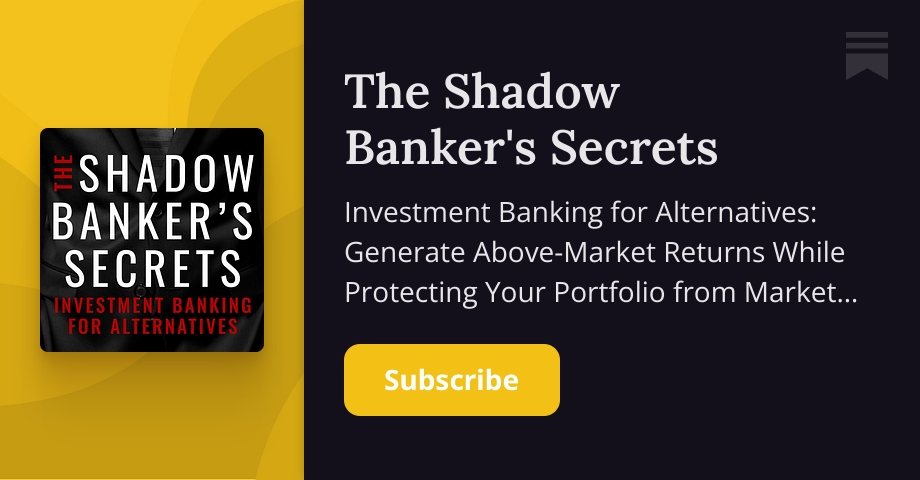 The Shadow Banker's Secrets | Benjamin D. Summers | Substack