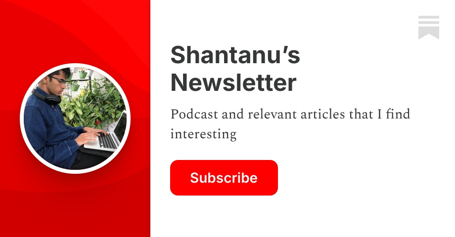 Shantanu’s Newsletter | Shantanu Kundu | Substack