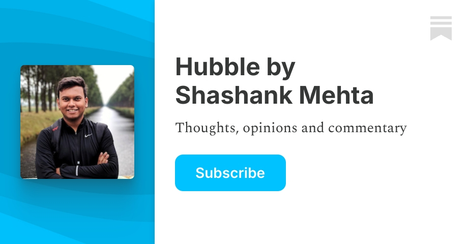 Hubble by Shashank Mehta | Substack
