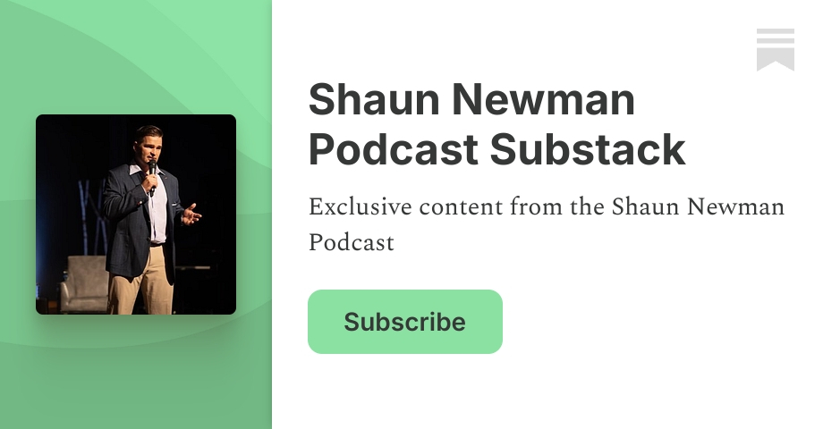 Shaun Newman Podcast Substack | Substack