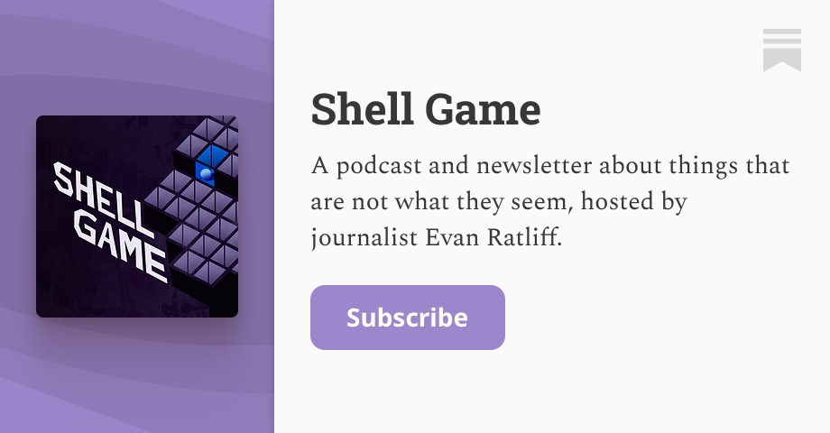 Shell Game | Evan Ratliff | Substack
