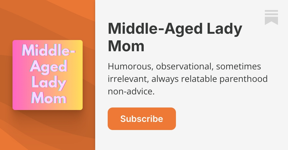 Middle-Aged Lady Mom | Shelly Mazzanoble | Substack