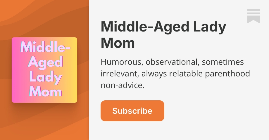 Middle-Aged Lady Mom | Shelly Mazzanoble | Substack