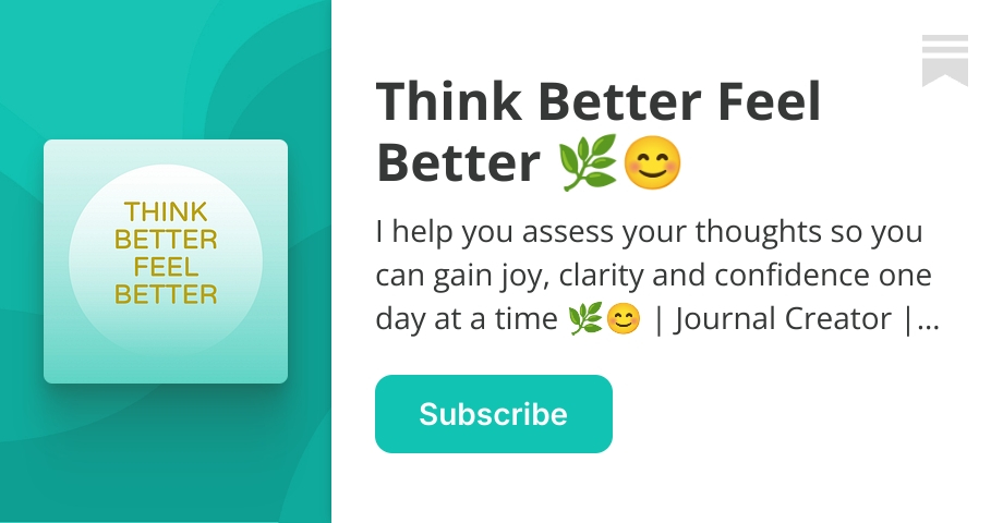 Think Better Feel Better 🌿😊 | Shelly Roberts | Substack