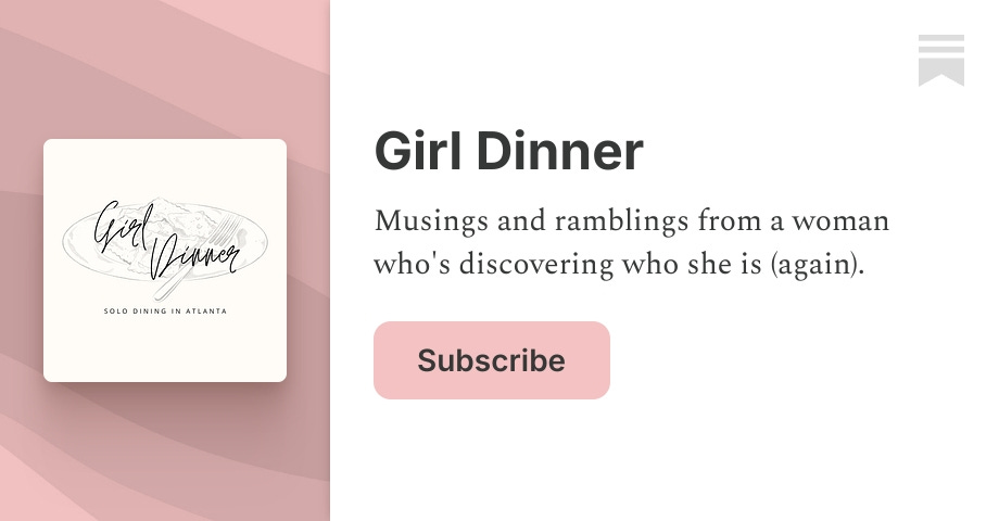 Girl Dinner | Sheryll Donerson | Substack