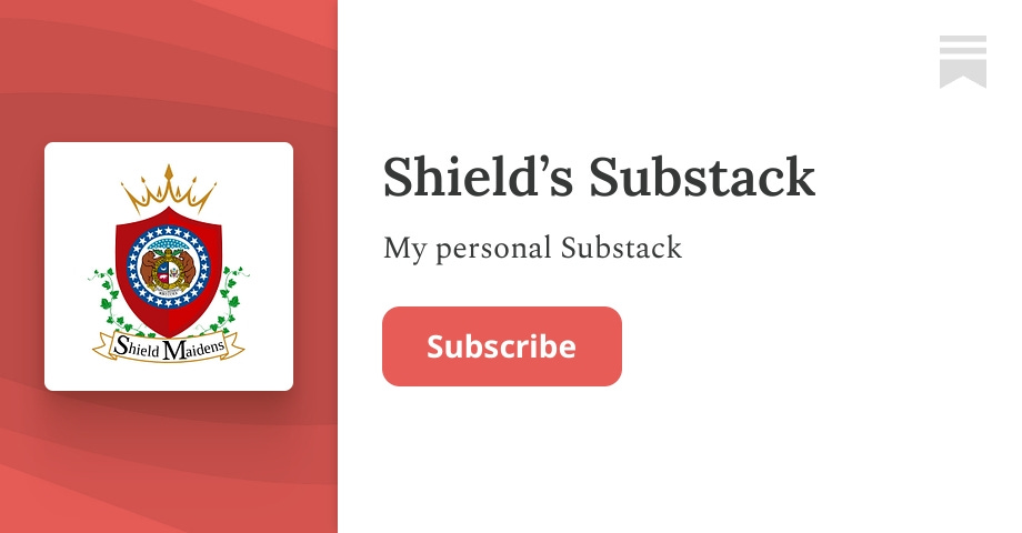 Shield’s Substack | Shield Maidens of MO | Substack