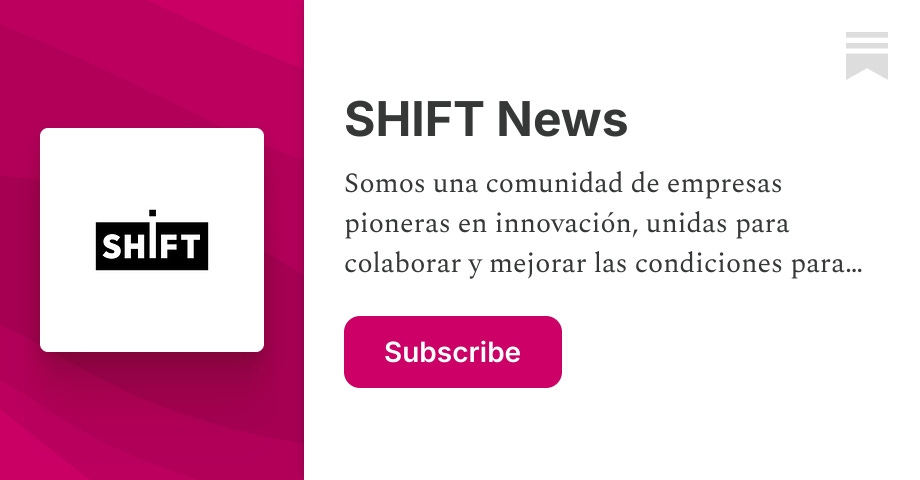 SHIFT News | SHIFT | Innovación | Substack
