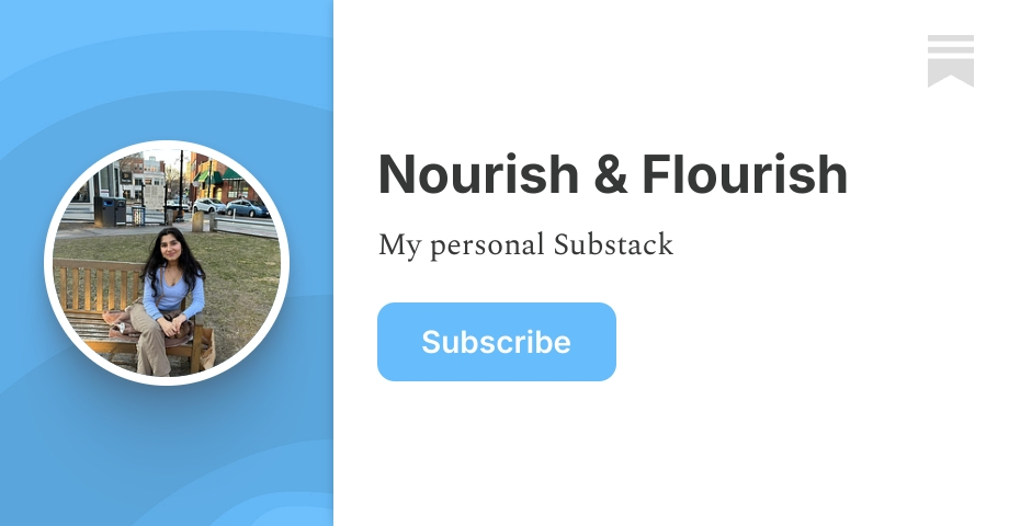Nourish & Flourish | Shimoi Kalra | Substack