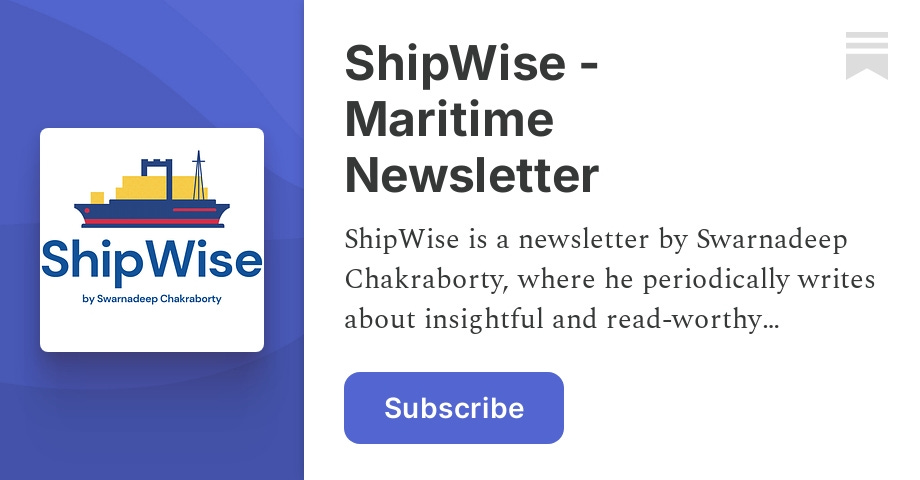 ShipWise - Maritime Newsletter | Swarnadeep Chakraborty | Substack