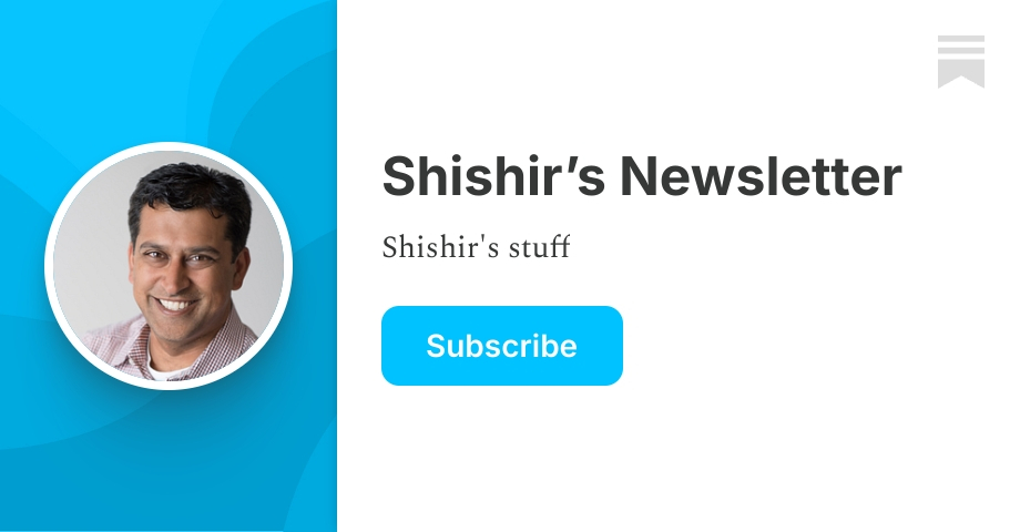 Shishir’s Newsletter | Shishir Mehrotra | Substack