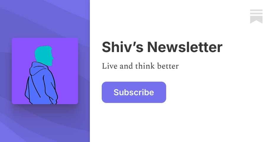 Shiv’s Newsletter | Substack