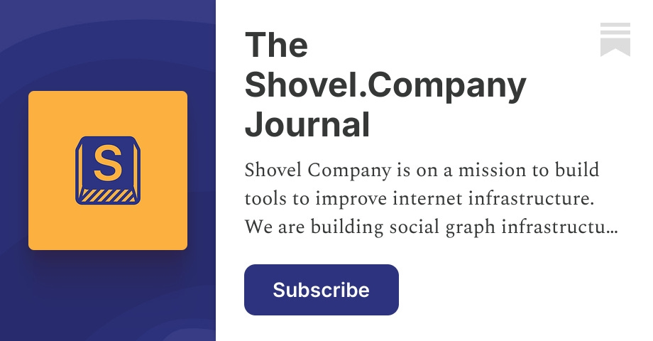 The Shovel.Company Journal | Shovel Company | Substack