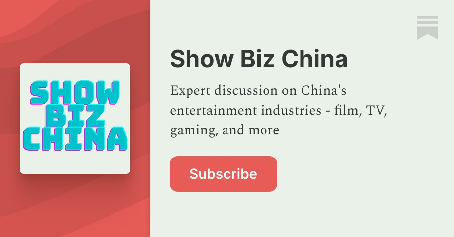 Show Biz China | Carson Taylor | Substack