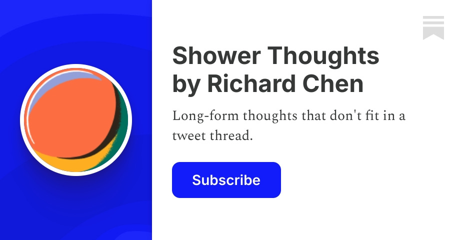 Shower Thoughts by Richard Chen | Substack
