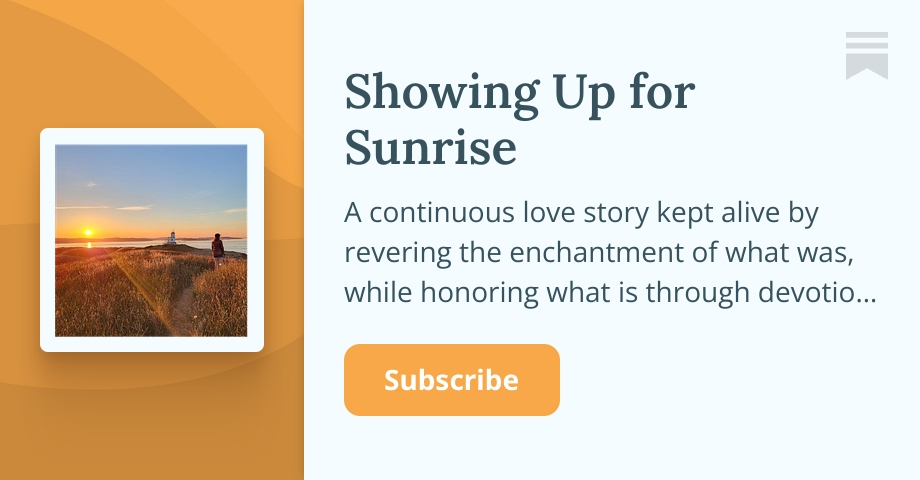 Showing Up for Sunrise | Lewann Babler | Substack