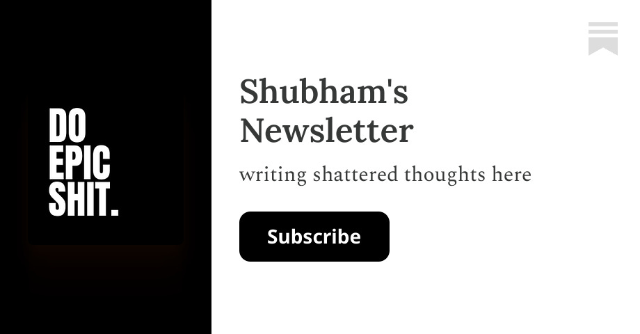 Shubham's Newsletter | Shubham Sharma | Substack