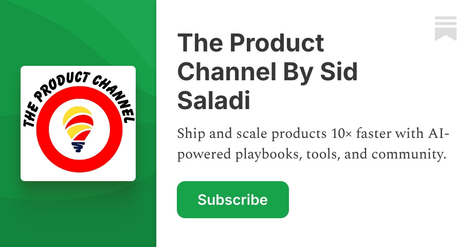 The Product Channel By Sid Saladi | Substack