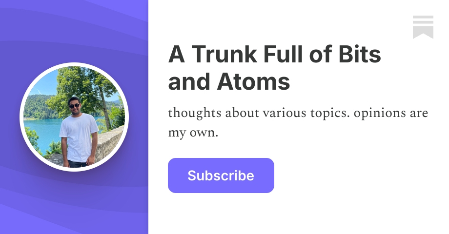 A Trunk Full of Bits and Atoms | Sid Sundaram | Substack
