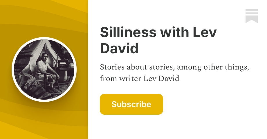 Silliness with Lev David | Substack