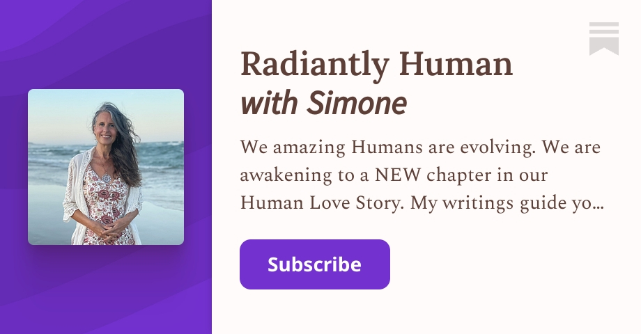Radiantly Human 𝘸𝘪𝘵𝘩 𝘚𝘪𝘮𝘰𝘯𝘦 | Simone M. Matthews | Substack