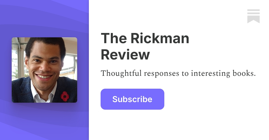 The Rickman Review | Substack