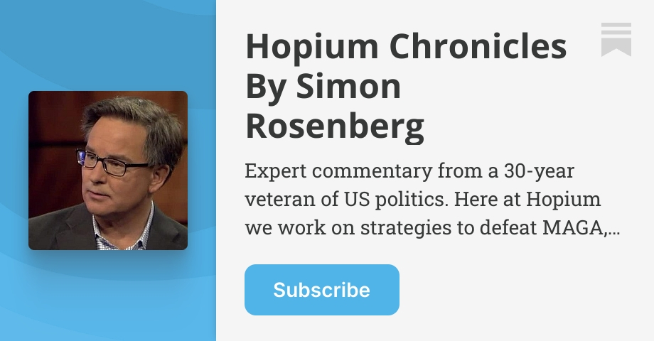 Hopium Chronicles By Simon Rosenberg | Substack