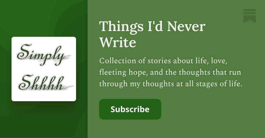 Things I'd Never Write | Brianna | Substack