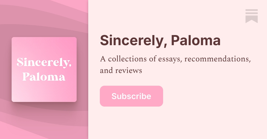 Sincerely, Paloma | Substack