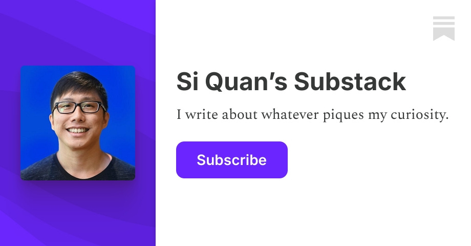 Si Quan’s Substack | Si Quan Ong | Substack
