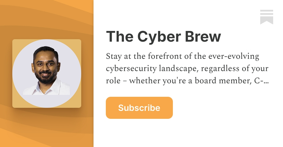 The Cyber Brew | Sivanathan | Substack