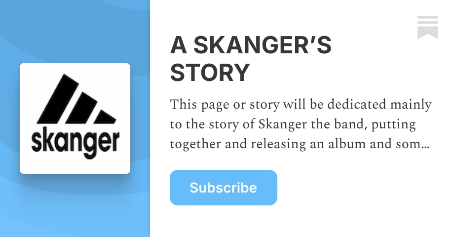 A SKANGER’S STORY | Substack